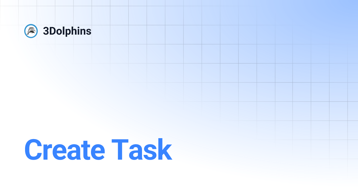 Create Task | 5.1 ID | 3Dolphins