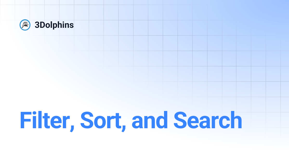 Filter, Sort, and Search | 3Dolphins
