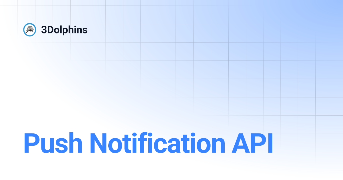 Push Notification API | 3Dolphins