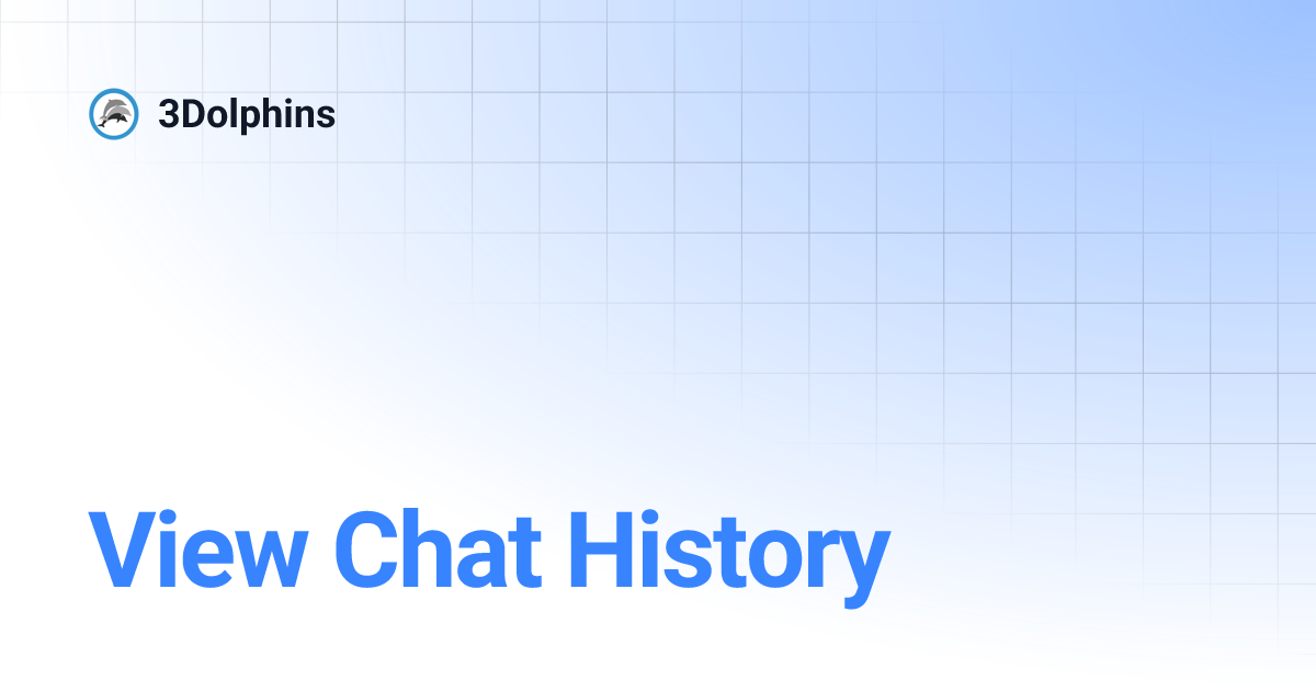 View Chat History | 3Dolphins