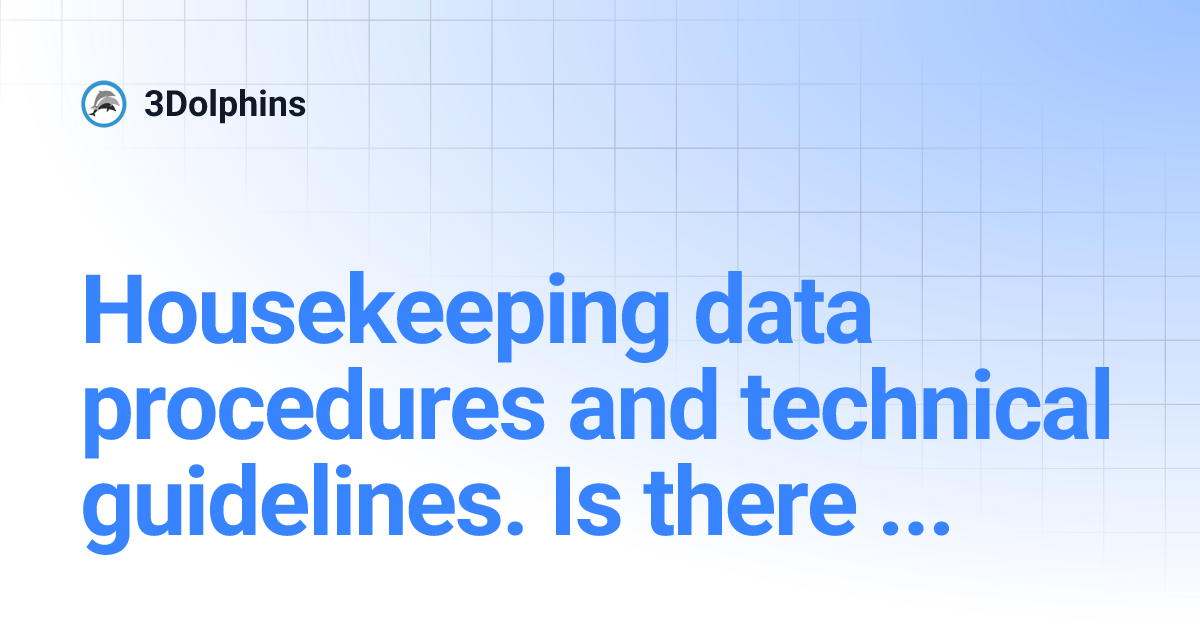 Housekeeping data procedures and technical guidelines. Is there a menu ...