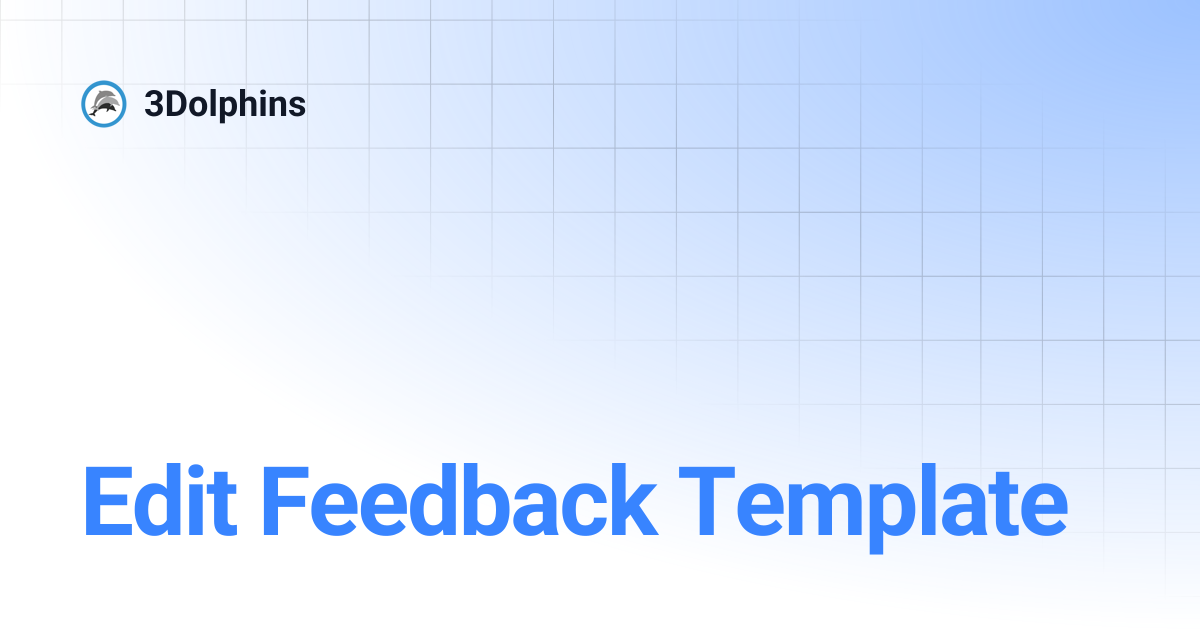 Edit Feedback Template | 3Dolphins ID | 3Dolphins