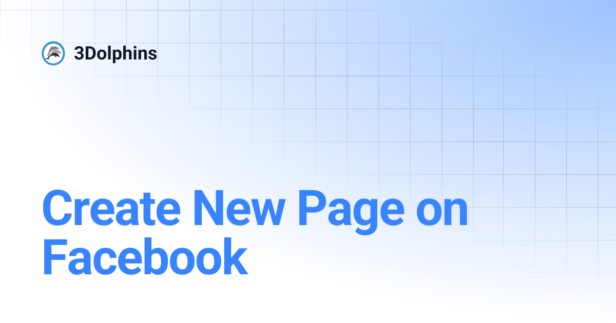 Create New Page on Facebook | 3Dolphins ID | 3Dolphins