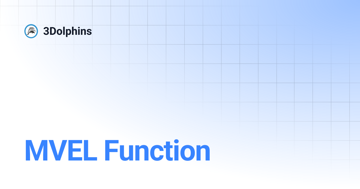 MVEL Function | 3Dolphins