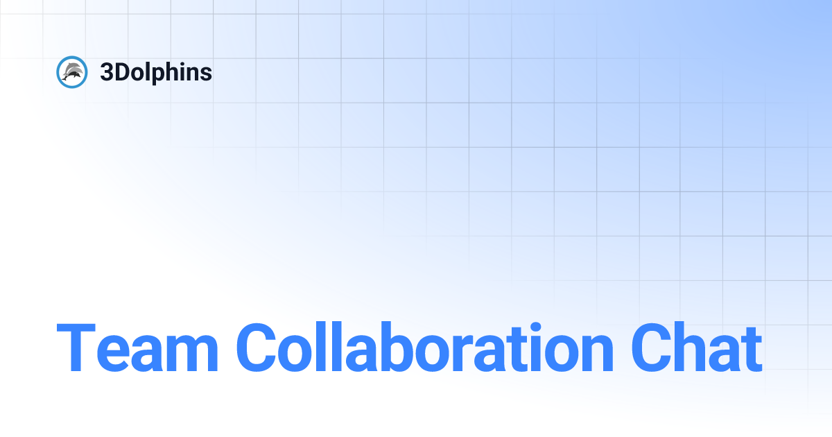 Team Collaboration Chat | 3Dolphins