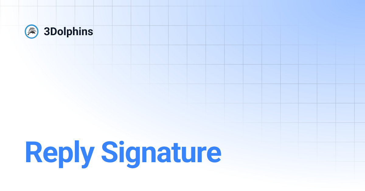 Reply Signature | 3Dolphins