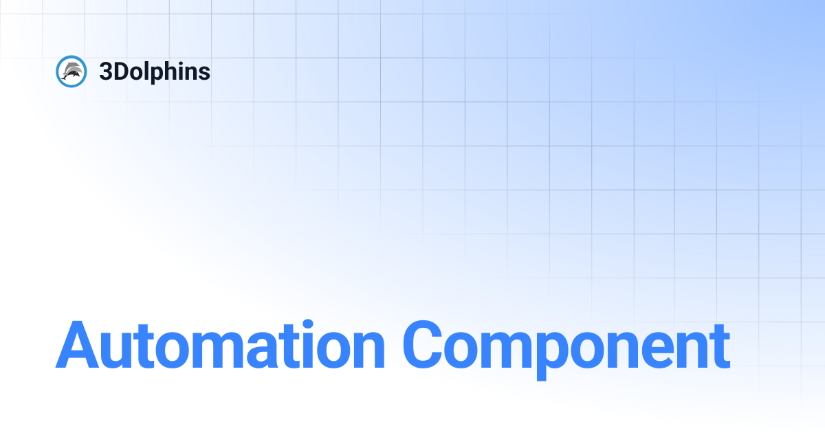 Automation Component | 3Dolphins